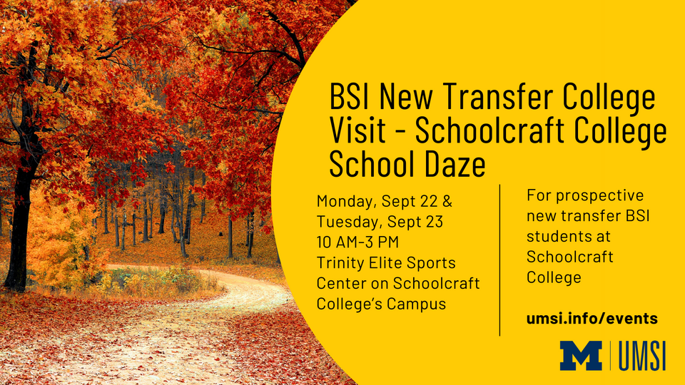 BSI New Transfer College Visit - Schoolcraft College School Daze | umsi